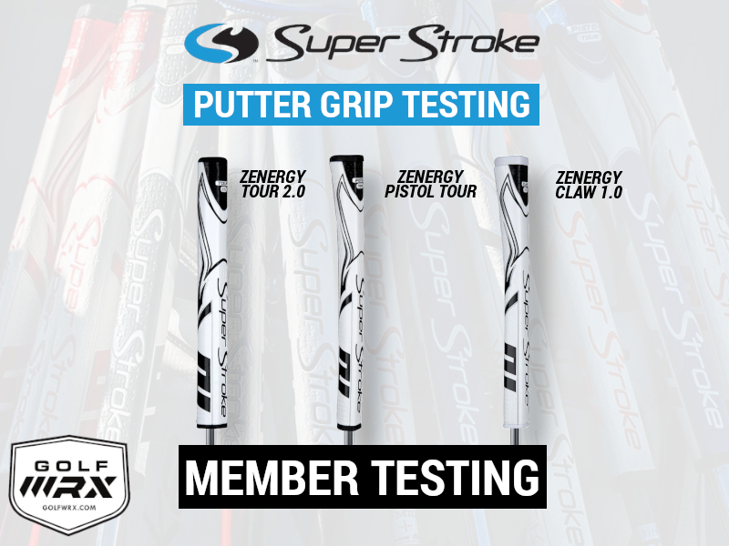 MEMBER REVIEWS: SuperStroke Putter Grip Testing! 3 Grips + CounterCore ...